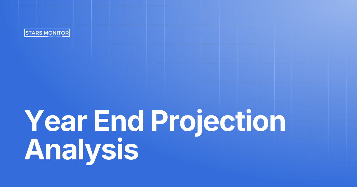 Year End Projection Analysis | Stars Monitor