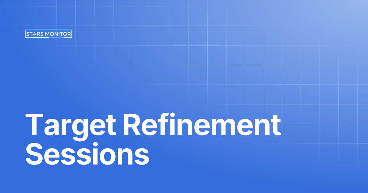 Target Refinement Sessions | Stars Monitor